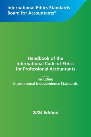 2024 Handbook of the International Code of Ethics for Professional Accountants | Ethics Board